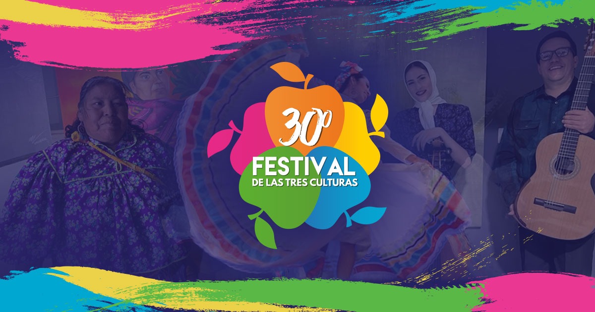 Festival de las Tres Culturas - Norte de Ciudad Juárez