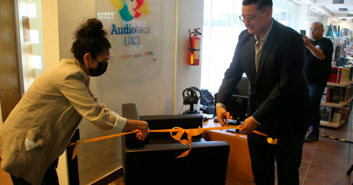 Inauguran la Audioteca UACJ - Norte de Ciudad Juárez